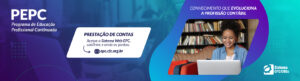 PEPC: Conheça o Programa de Educação Profissional Continuada